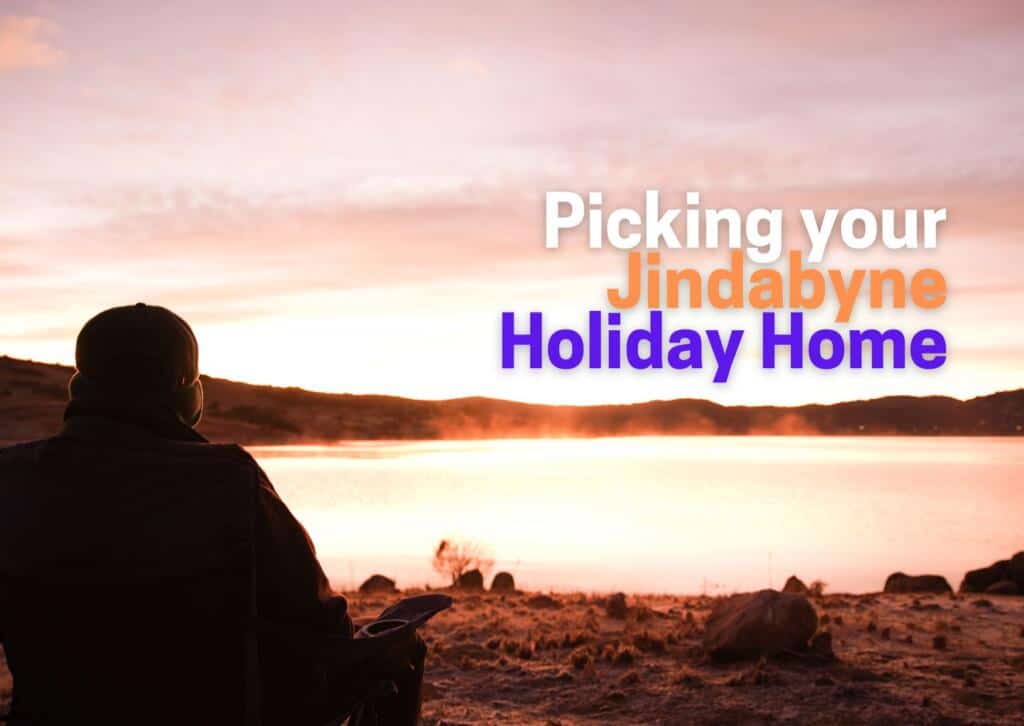 The Complete Guide to Picking a Jindabyne Holiday Home for Families ...